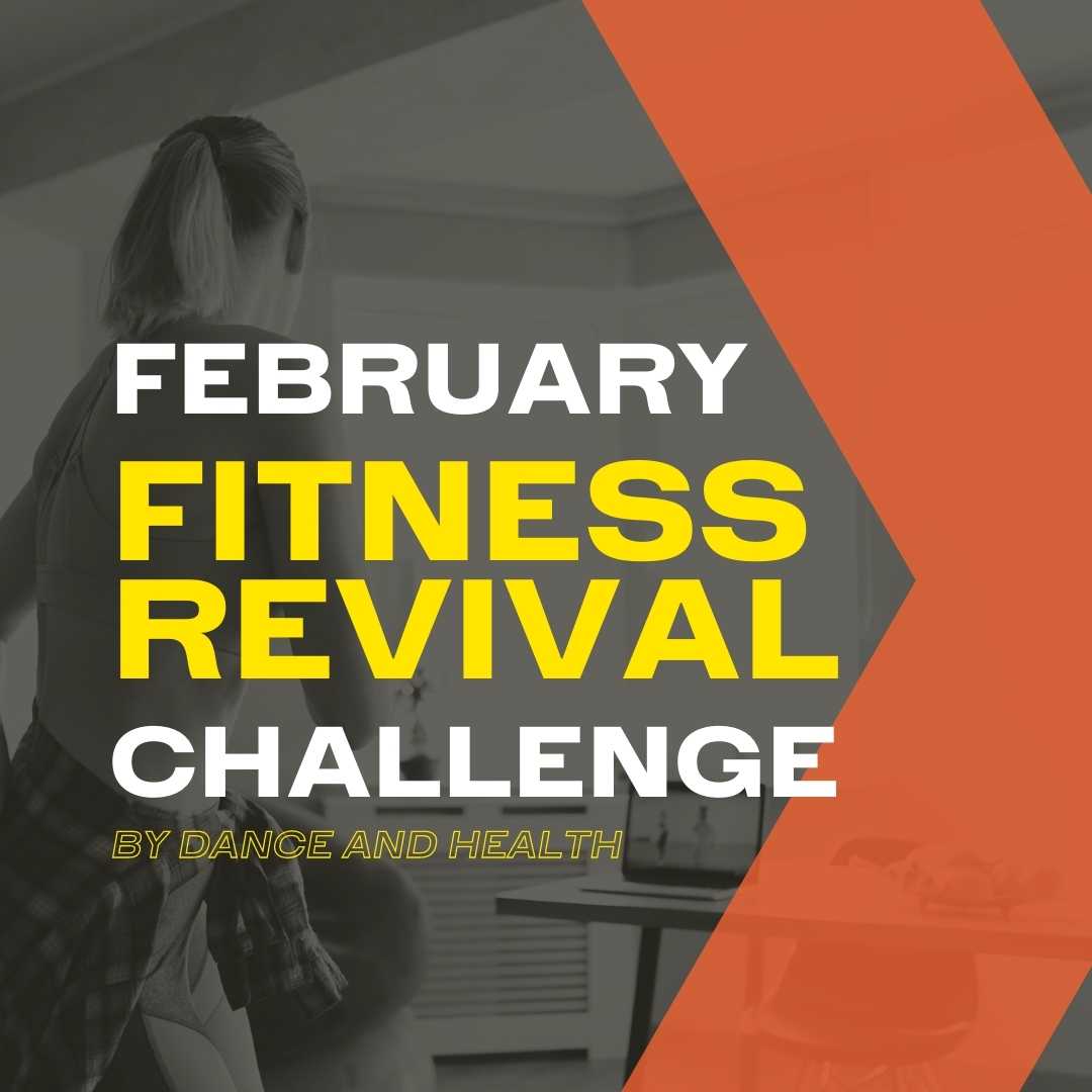 The February Fitness Revival 4-week Challenge – Dance and Health